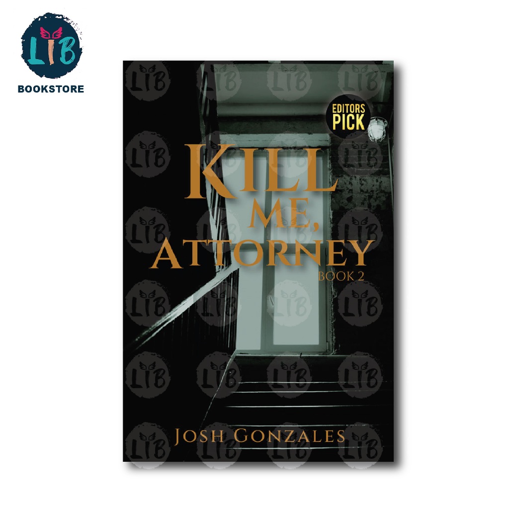Kill Me, Attorney Book 2 by Josh Gonzales (PREMIUM)(BULKY PAPER) (LIB ...