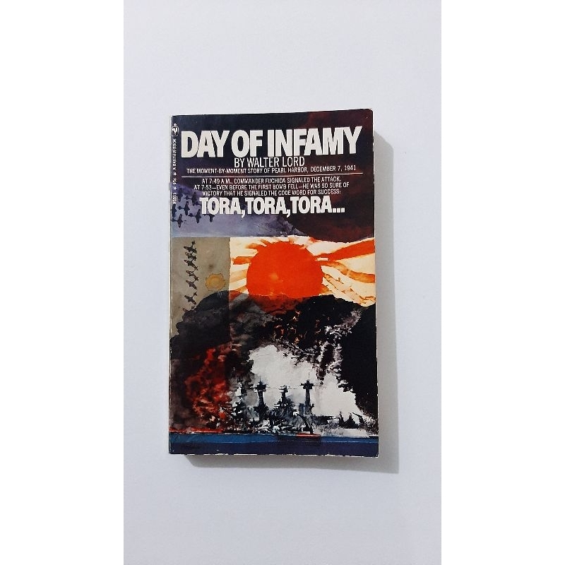 Day of Infamy: The Moment-by-Moment Story of Pearl Harbor, December 7 ...