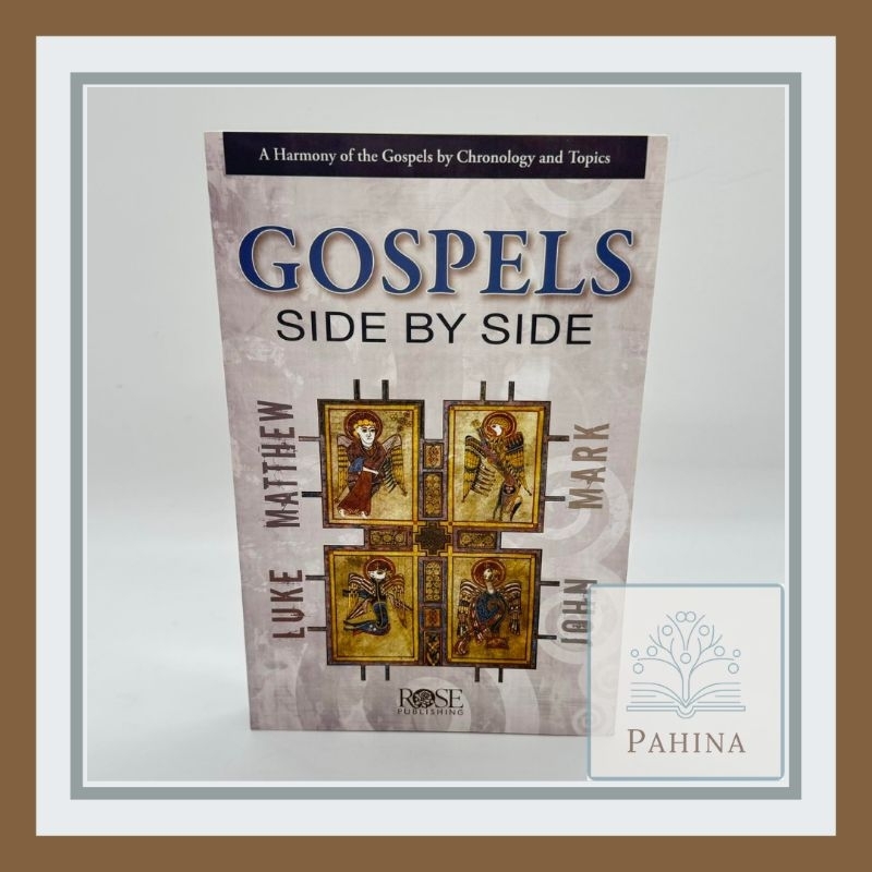 Gospels Side By Side A Harmony of the Gospels by Chronology and Topics ...