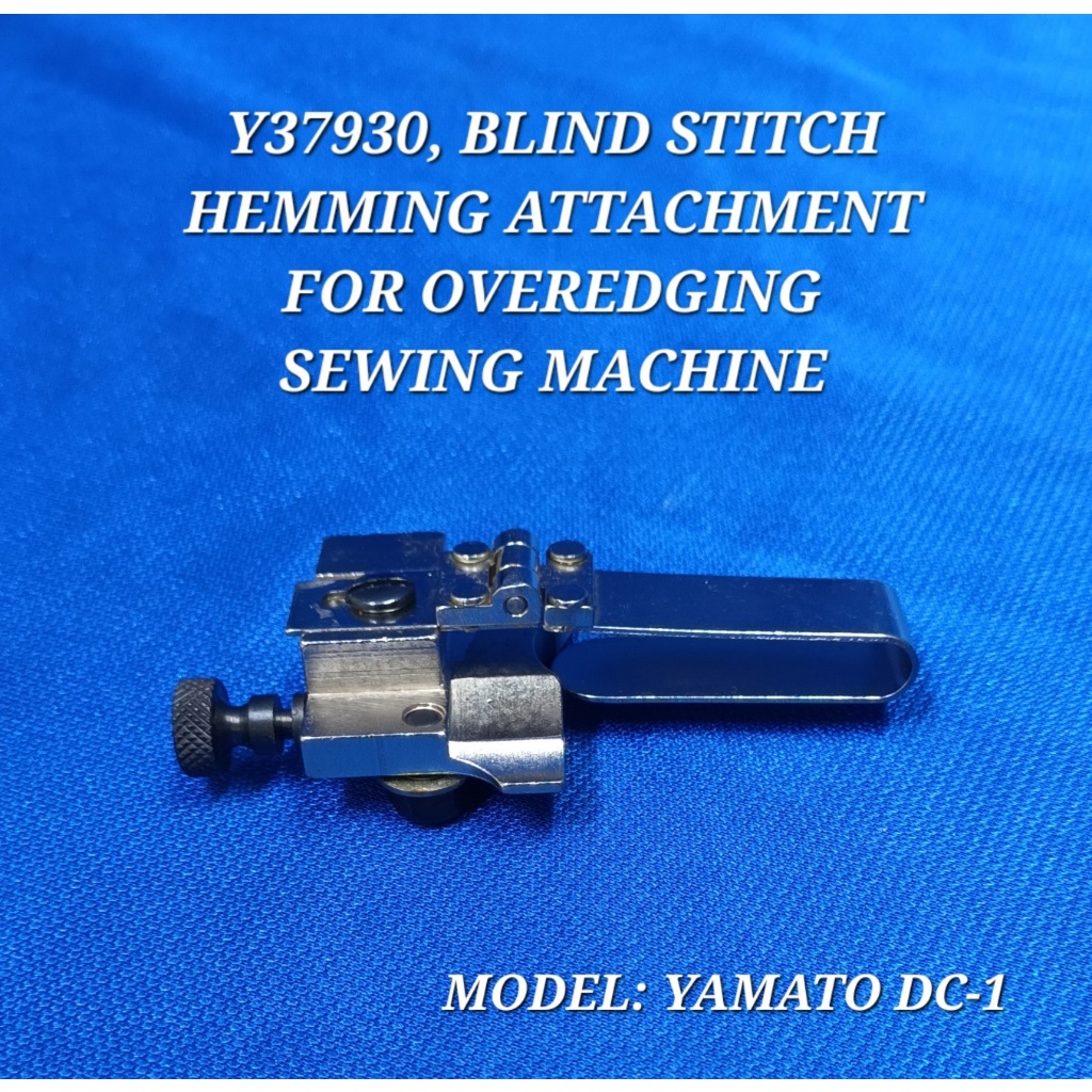 Y37930 BLIND STITCH HEMMING ATTACHMENT FOR OVEREDGING SEWING MACHINE YAMATO: DC-1 | Shopee ...