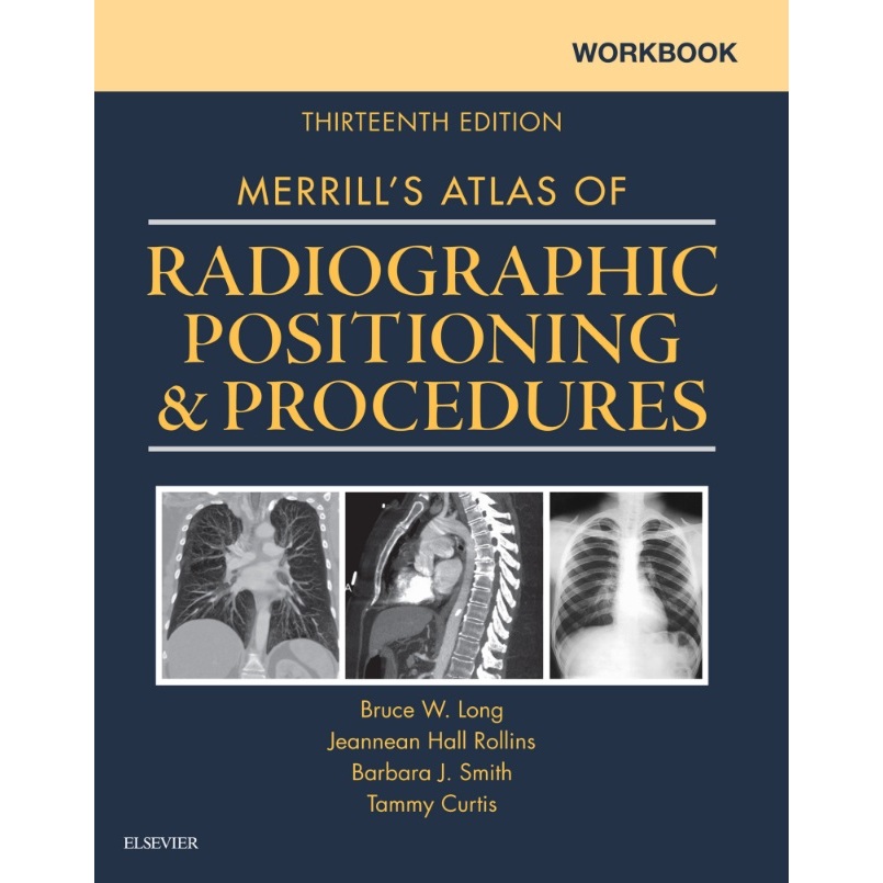 Merrill's Atlas of Radiographic Positioning & Procedures Workbook 13th ...