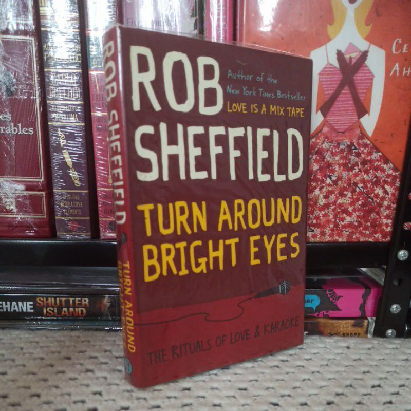 Turn Around Bright Eyes: The Rituals of Love & Karaoke by Rob Sheffield ...