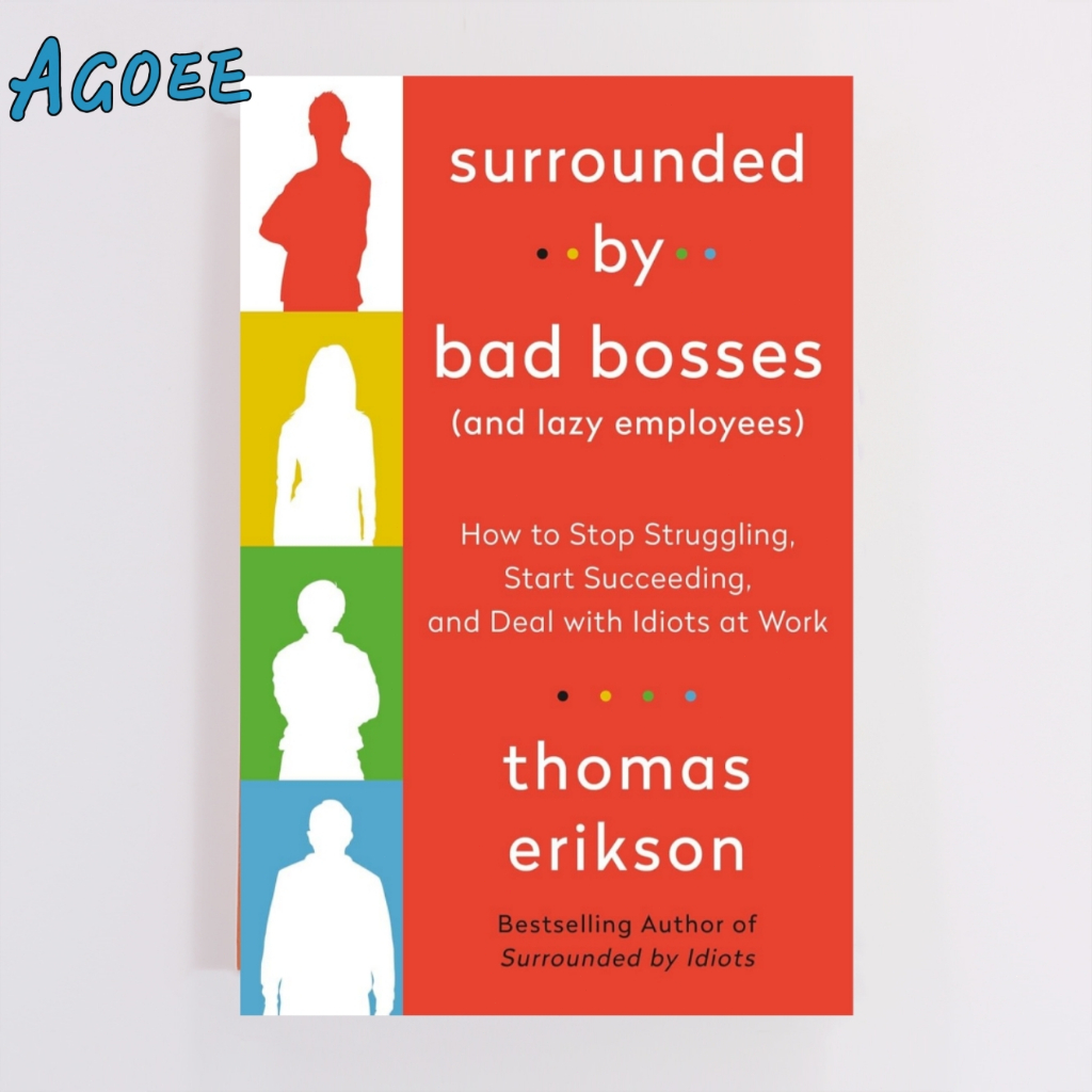 Surrounded by Bad Bosses(And Lazy Employees):How to Stop Struggling ...