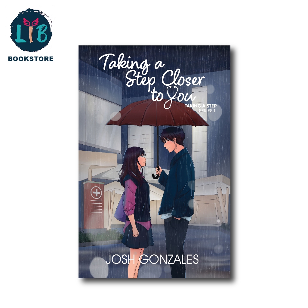 Taking A Step Series 1: Taking A Step Closer To You by Josh Gonzales ...