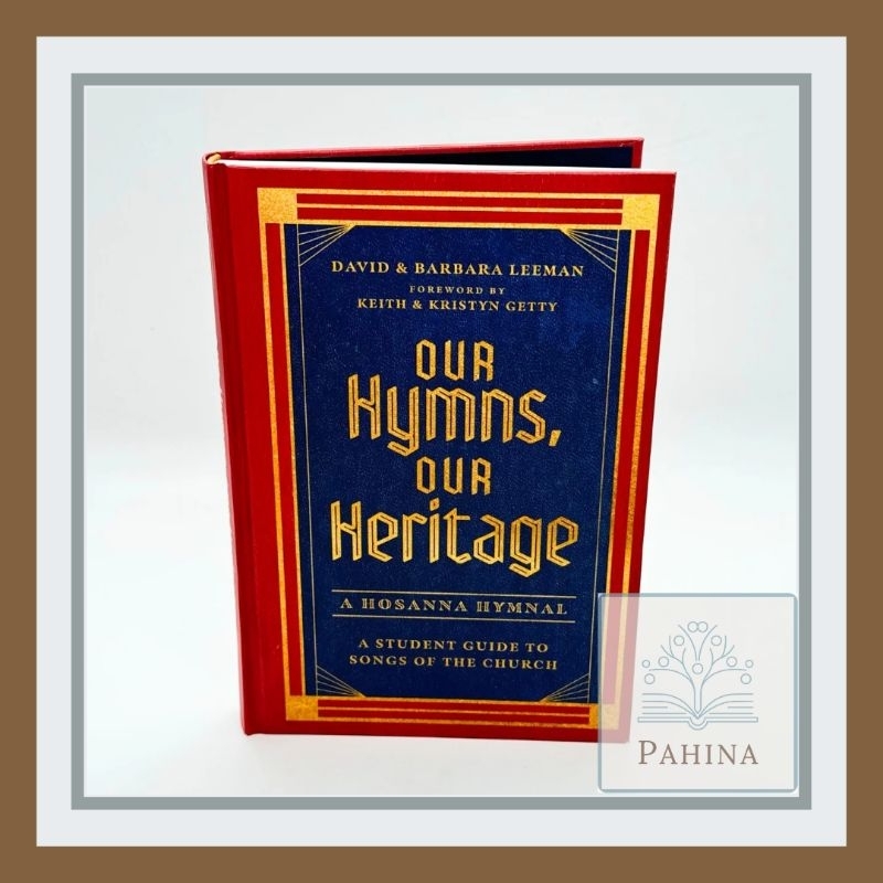 Our Hymns, Our Heritage: A Student Guide to Songs of the Church (Hardcover) | Shopee Philippines