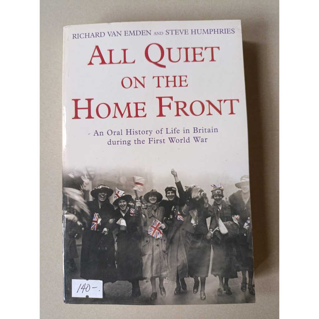 Preloved: All Quiet on the Home Front by Richard van Emden and Steve ...