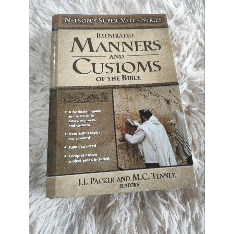 Illustrated Manners & Customs of the Bible HardCover Packer & MC Tenney ...
