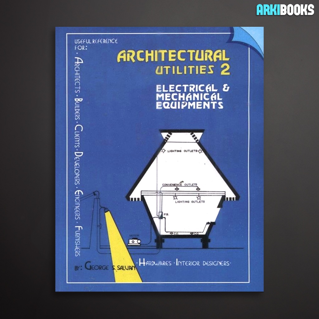 ARCHITECTURAL UTILITIES 2: Electrical & Mechanical Equipments - George ...