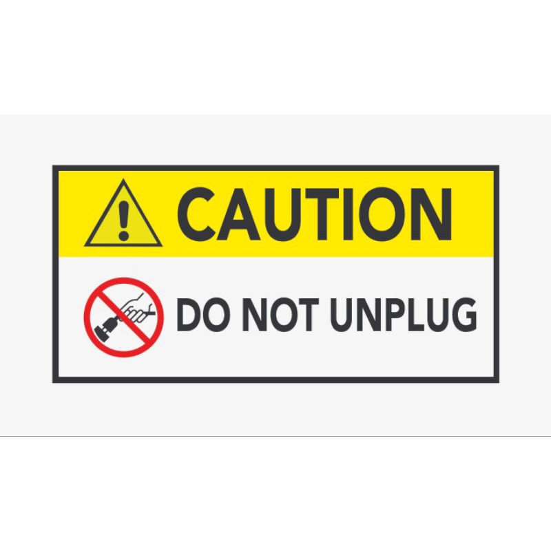 Signage for Caution Do Not Unplug PVC plastic material | Shopee Philippines