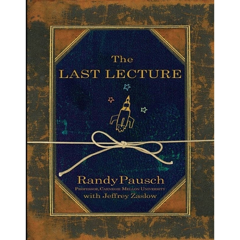 The Last Lecture BY: Randy Pausch, Jeffrey Zaslow | Shopee Philippines