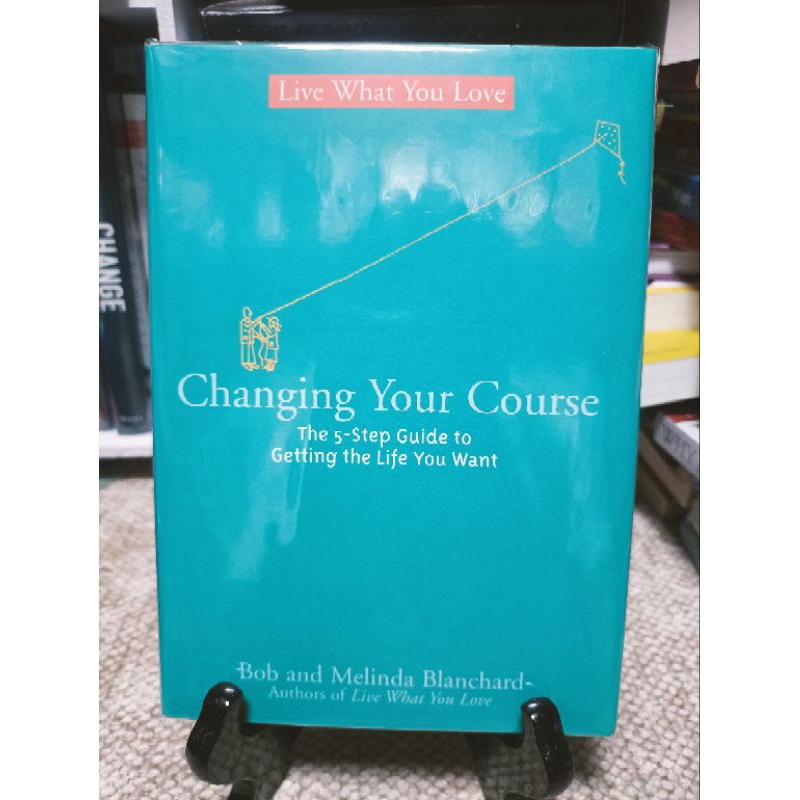 CHANGING YOUR COURSE:THE 5-STEP GUIDE TO GETTING THE LIFE YOU WANT by ...