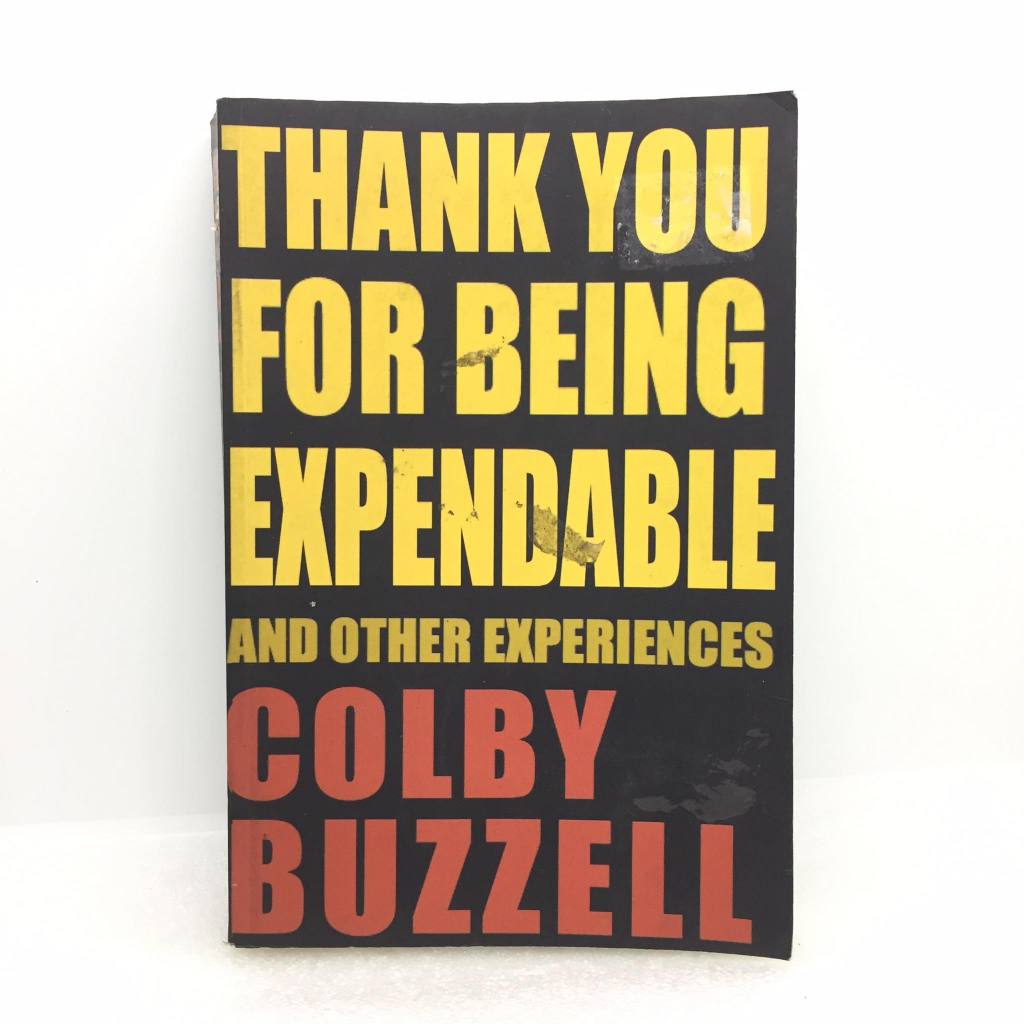 Thank You For Being Expendable: And Other Experiences (Paperback) LJ001 ...
