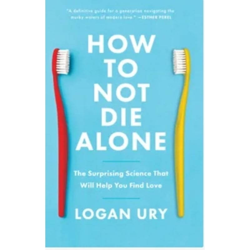 how to not die alone by logan ury | Shopee Philippines