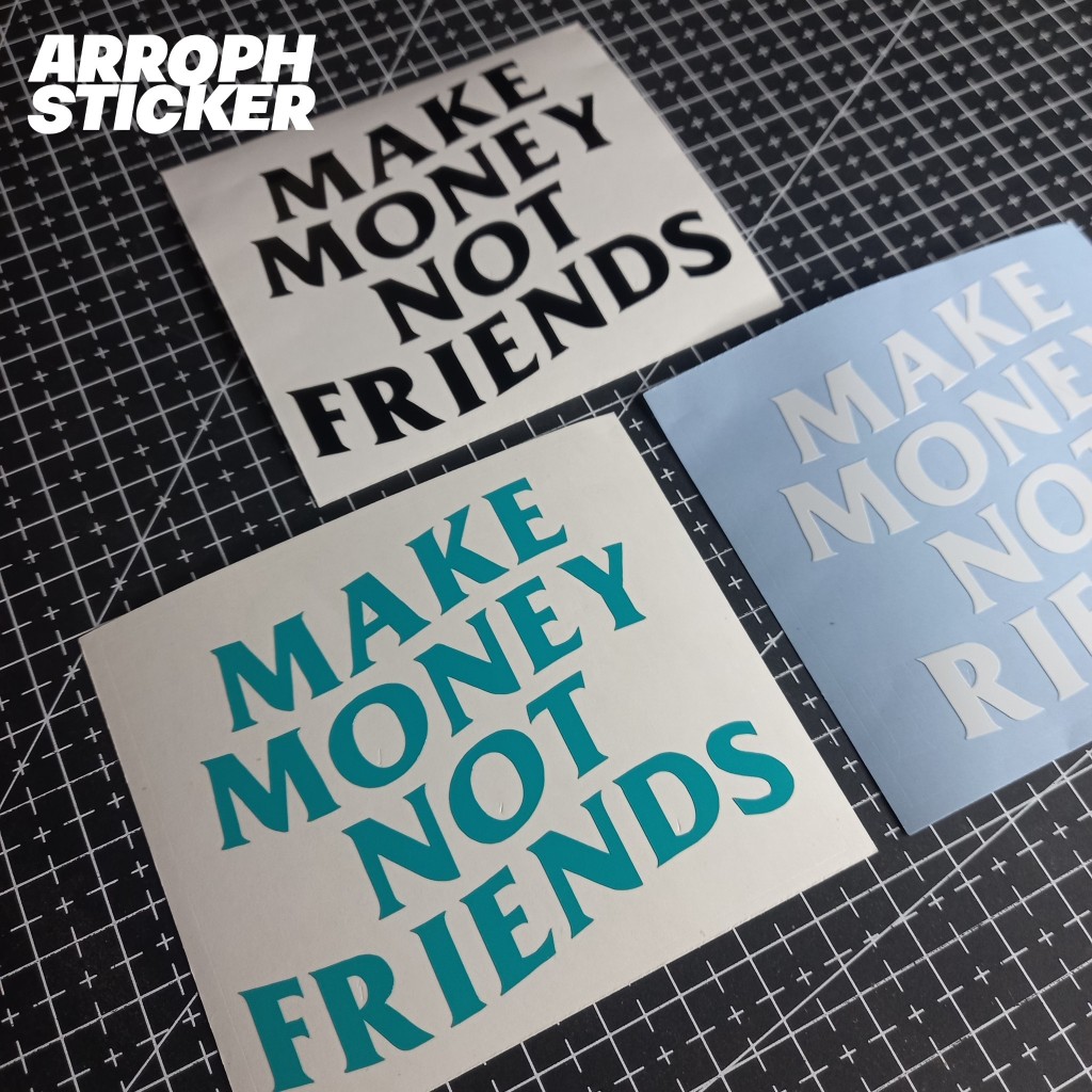 Make Money Not Friends Vinyl Decal Cutout Sticker - Waterproof Outdoor ...