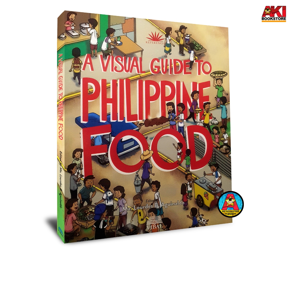 AUTHENTIC A Visual guide to Philippine Food © 2022 Ma. Lourdes B ...