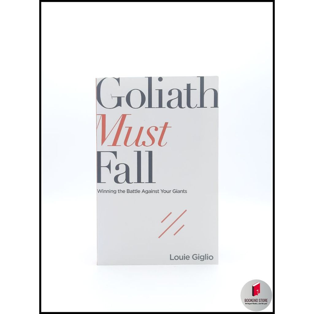 Goliath Must Fall: Winning the Battle Against Your Giants by Louie ...