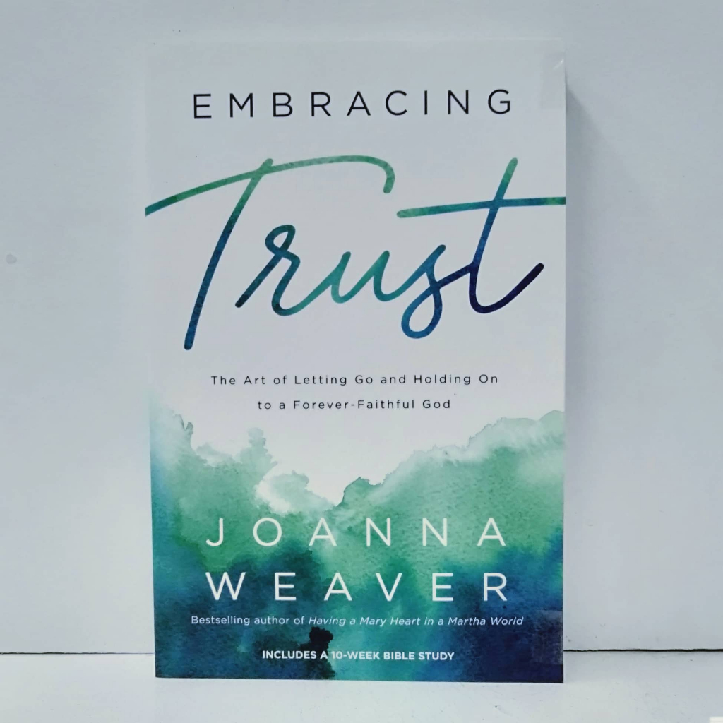 EMBRACING TRUST : The Art of Letting Go and Holding On to a Forever ...