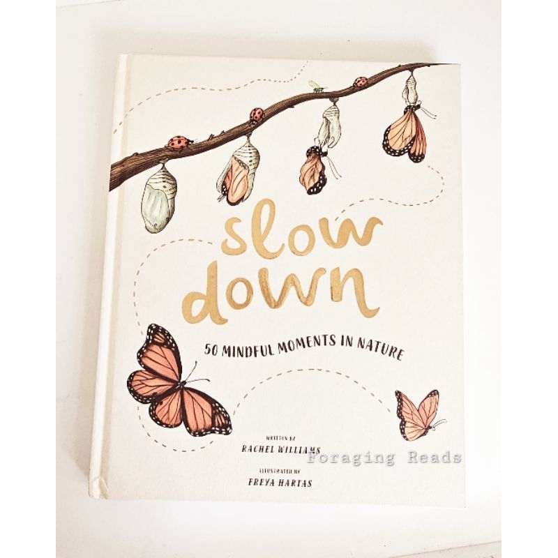 Slow Down: 50 Mindful Moments in Nature by Rachel Williams | Shopee ...