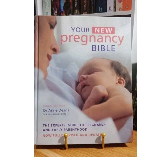 YOUR NEW PREGNANCY BIBLE : The Experts' Guide to Pregnancy and Early ...