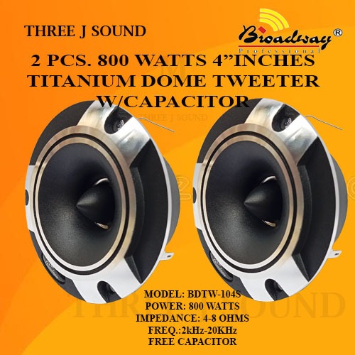 2 PCS. 800 WATTS 4 INCHES DOME TITANIUM TWEETER BDTW-104S BROADWAY W ...
