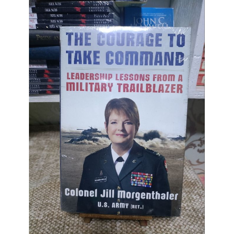 THE COURAGE TO TAKE COMMAND: LEADERSHIP LESSONS FROM MILITARY by ...