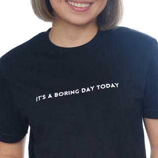It’s A Boring Day Today Merch, Online Shop | Shopee Philippines