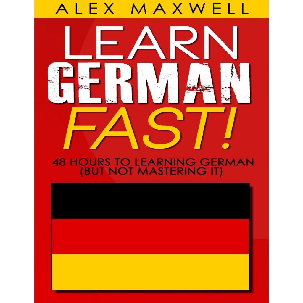 GERMAN- Learn German Fast Alex Maxwell | 192 Pages | Softbind | Booklet ...