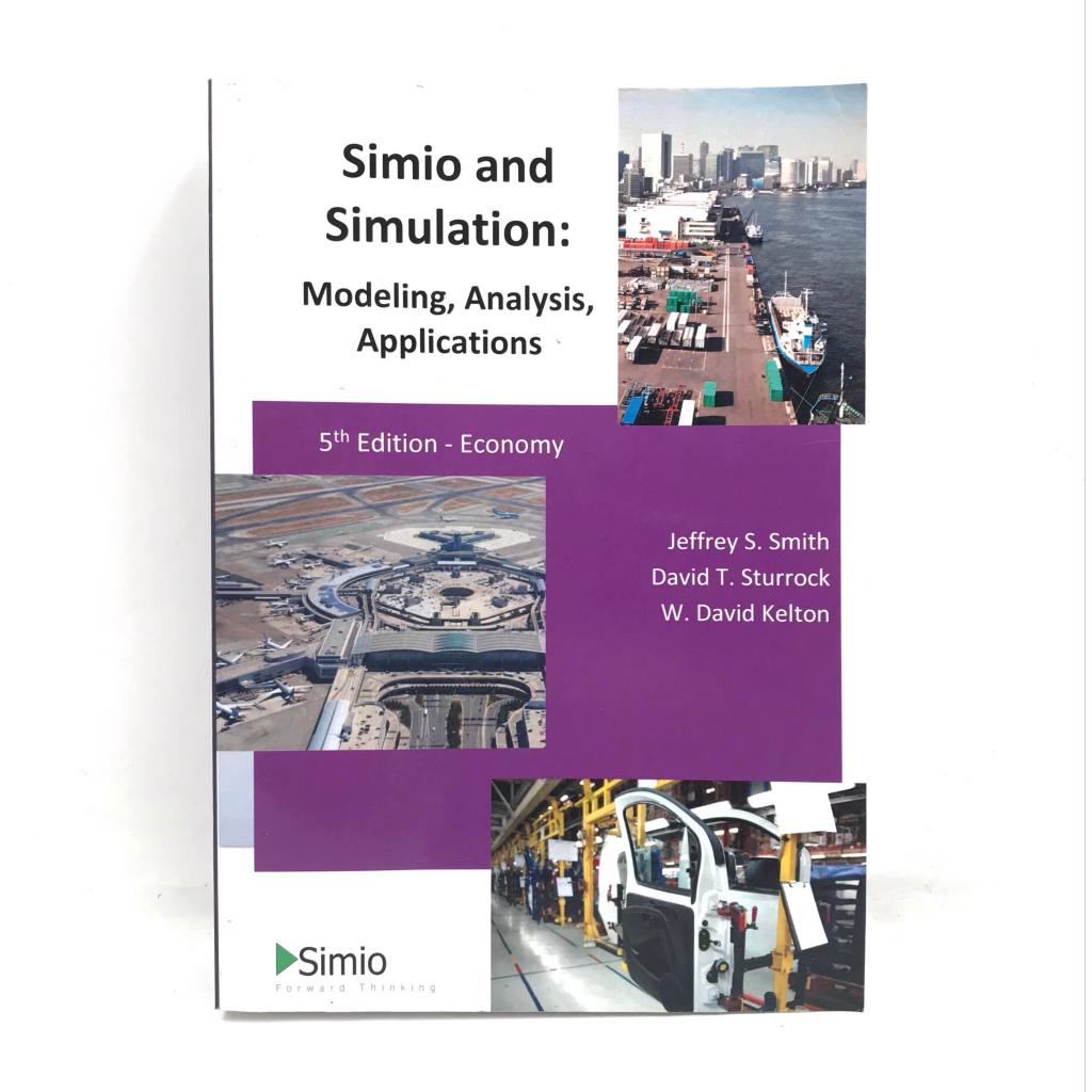 Simio And Simulation: Modeling,Analysis,Applications 5th Edition-Economy Book (Paperback ...