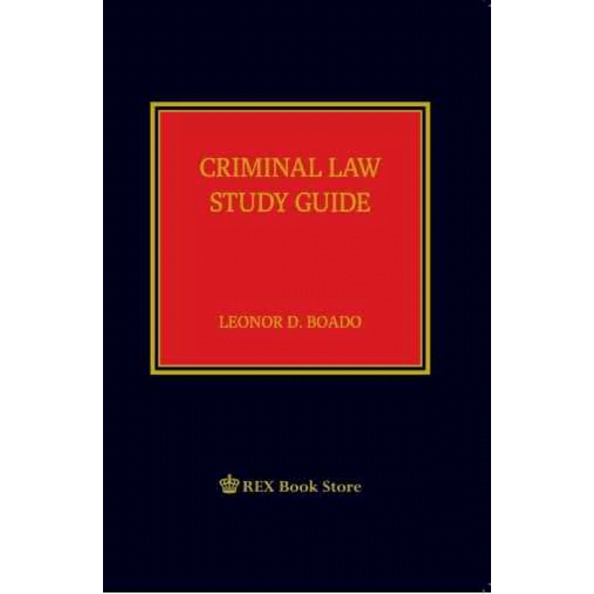Criminal Law Study Guide (2019 Edition) by Atty. Leonor Boado (Cloth ...