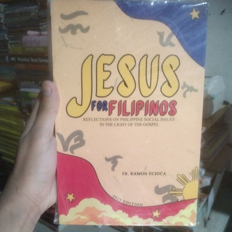 Jesus For Filipinos: Reflection on Philippine Social Issues in the ...