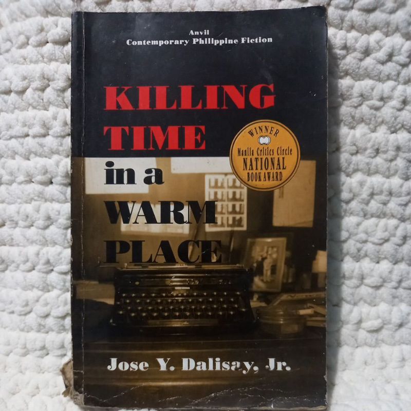 Jose Dalisay Filipiniana Tagalog Fiction Killing Time in a Warm Place ...