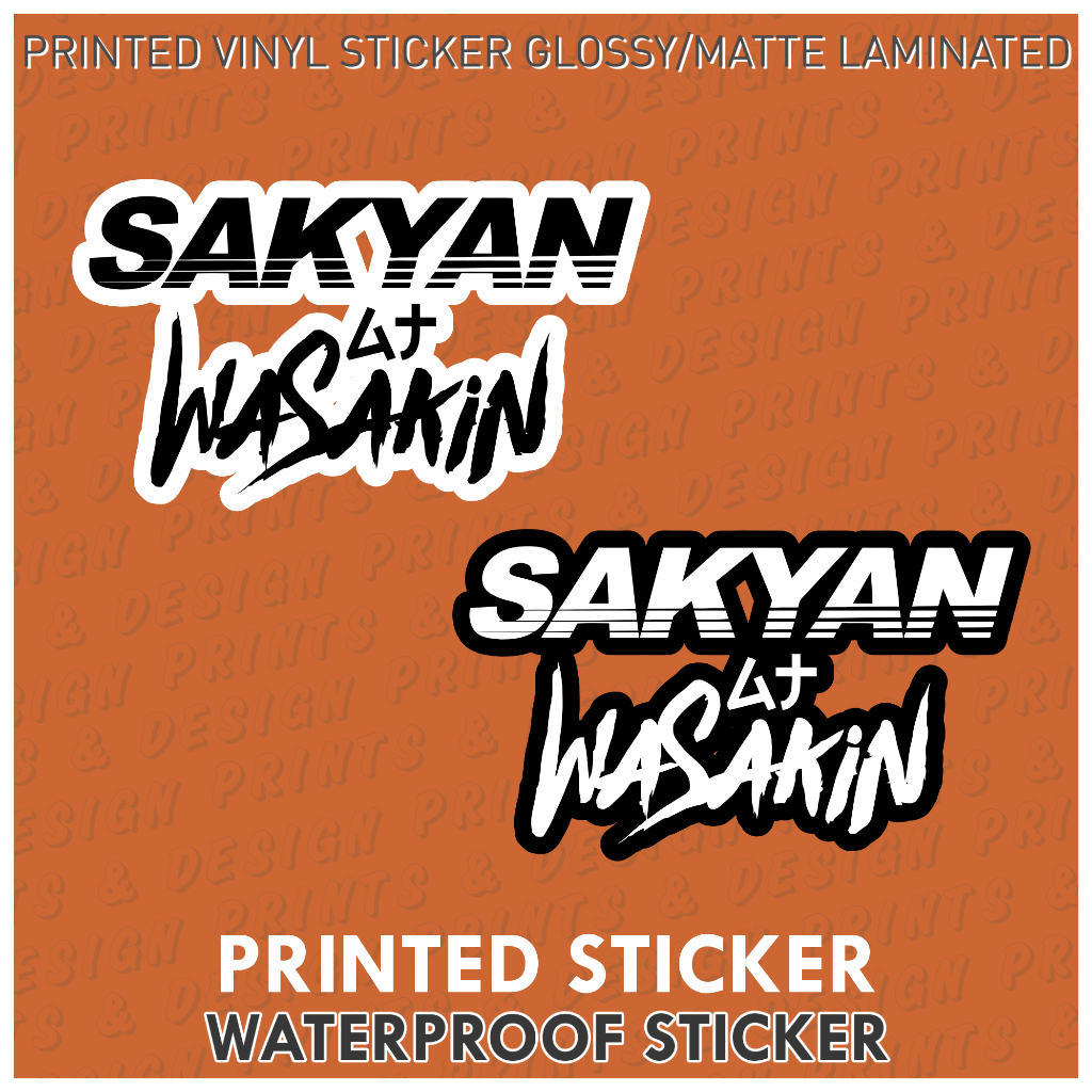Sakyan at Wasakin Printed Decal Sticker Waterproof Vinyl Design ...