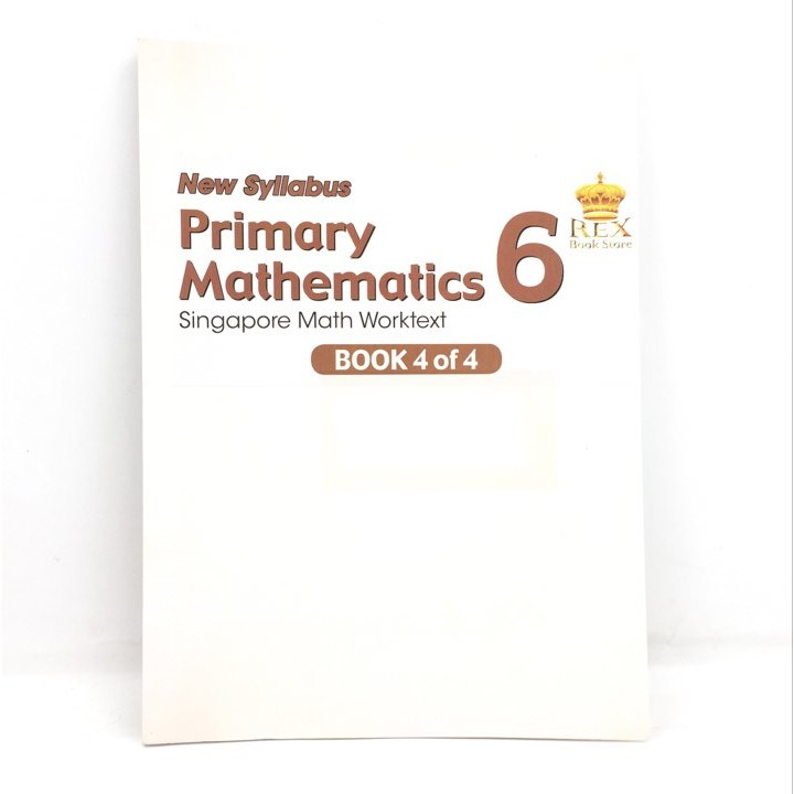 New Syllabus Primary Mathematics Singapore Math Worktext 6 Book 4 Of 4 ... New Syllabus Primary Mathematics Singapore Math Worktext 6 Book 4 Of 4 ...