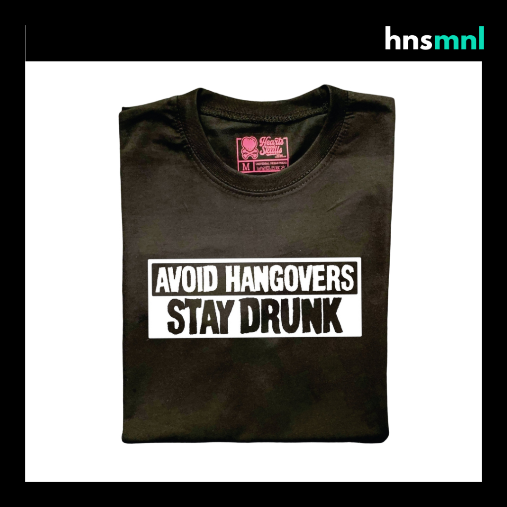 STAY DRUNK | Funny Shirt for men | HNS MNL | Shopee Philippines