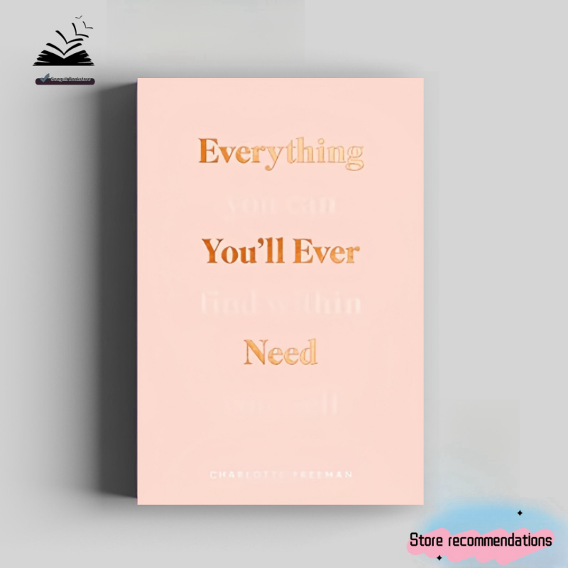 Everything You'll Ever Need: (You Can Find Within Yourself) Book by ...