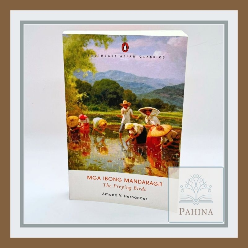 The Preying Birds , Mga Ibong Mandaragit (Southeast Asian Classics ...