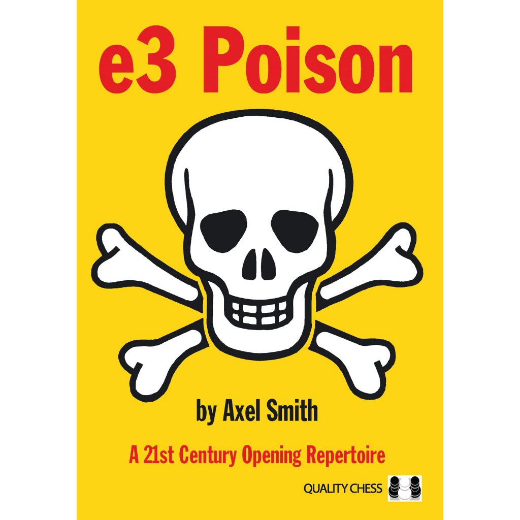 e3 Poison: A 21st Century Opening Repertoire by Axel Smith (Paperback ...