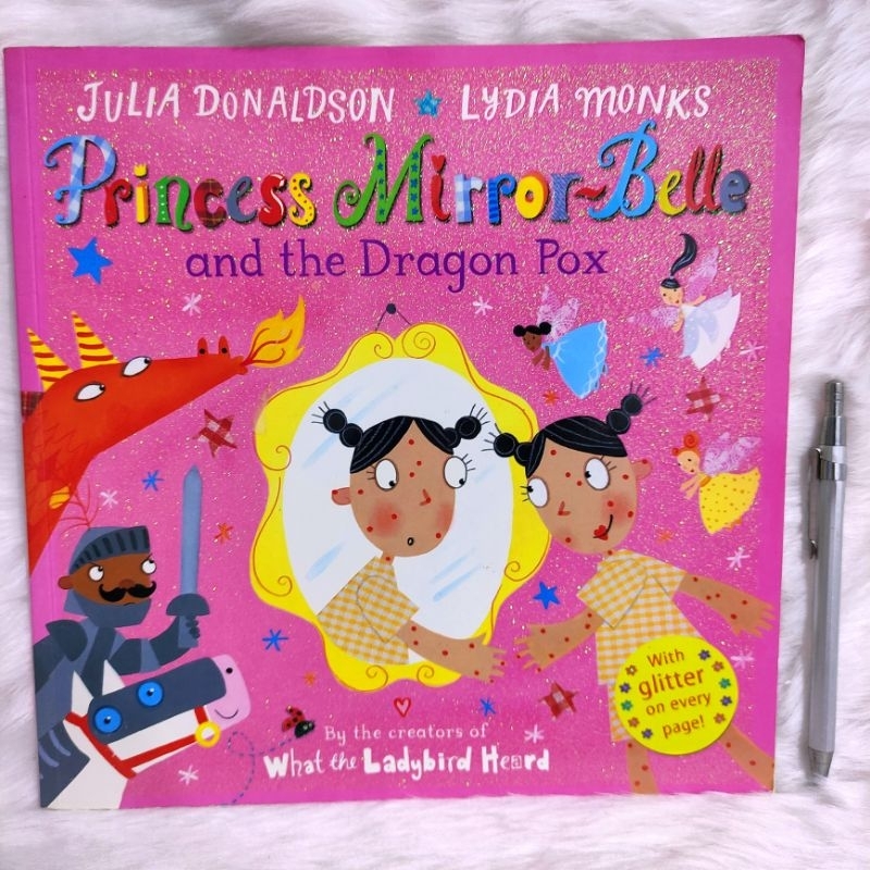 Princess Mirror-Belle and the Dragon Pox by Julia Donaldson and Lydia ...