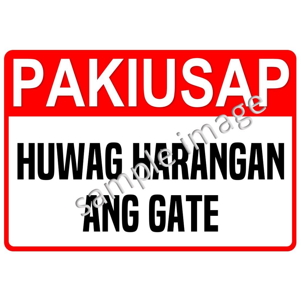 Huwag Harangan Ang Gate Signage Sign Boards Dont Block the Gate ...