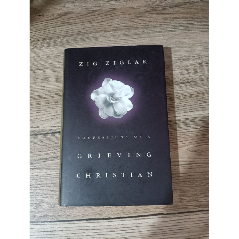 CONFESSIONS OF A GRIEVING CHRISTIAN by ZIG ZIGLAR (HARDCOVER) | Shopee Philippines