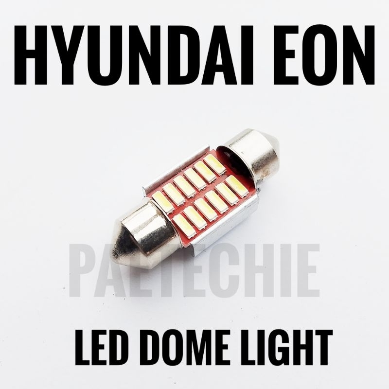 Hyundai Eon LED Dome Light Interior Ceiling Cabin Lights Bulb Festoon ...