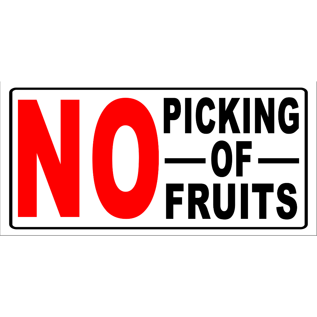 SIGN NO PICKING OF FRUITS SMALLER VERSION 3.5x7.5 INCHES SIGNAGE PVC ...