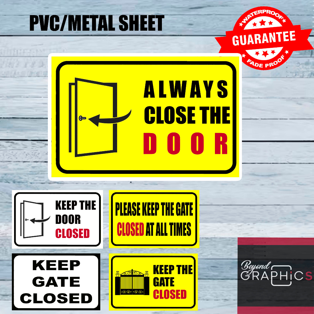 Beyond Graphics Always Close The Door / Gate Sign PVC /Metal Sheet ...