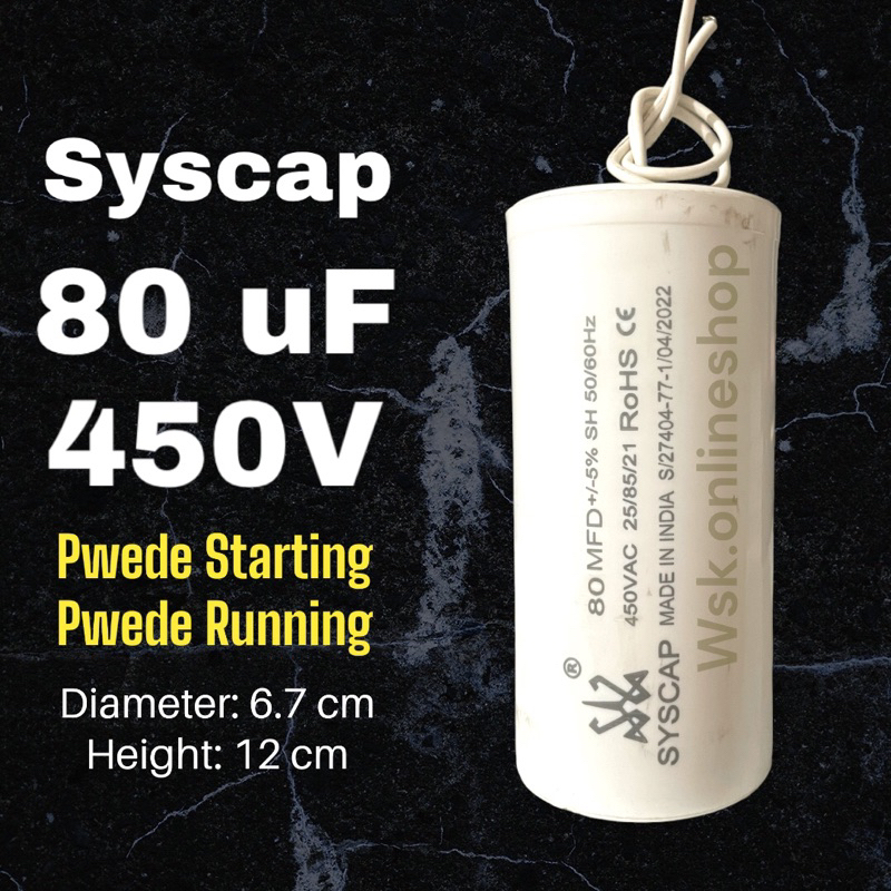 Syscap 80 uF 450V Starting or Running Capacitor | Wsk | Shopee Philippines