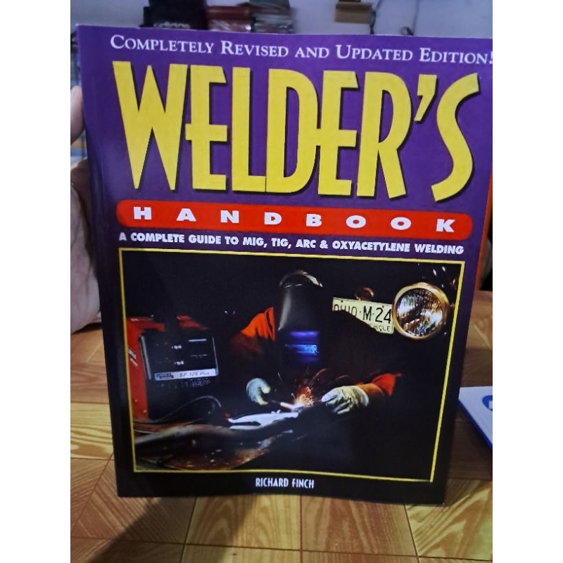 Welders Handbook a Complete Guide to Mig Tig Arc and Oxyacetylene Welding Revised edition ...