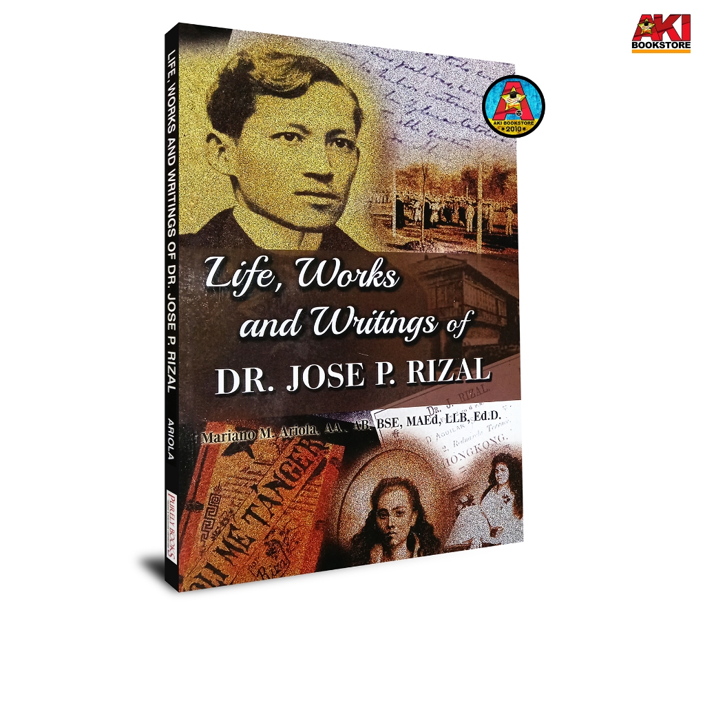 AUTHENTIC Life, Works and Writings of Dr. Jose P. Rizal © 2013 Mariano ...