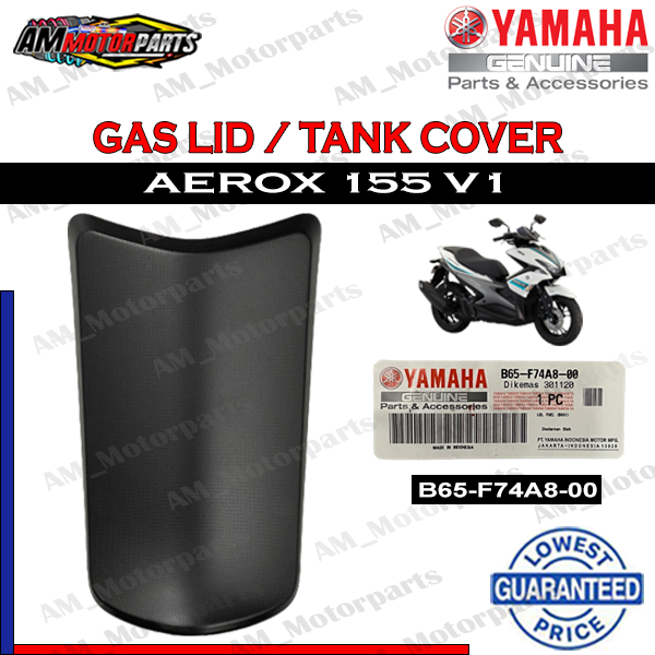 GAS LID / TANK COVER FOR AEROX 155 V1 (B65-F74A8-00) YAMAHA GENUINE PARTS | Shopee Philippines