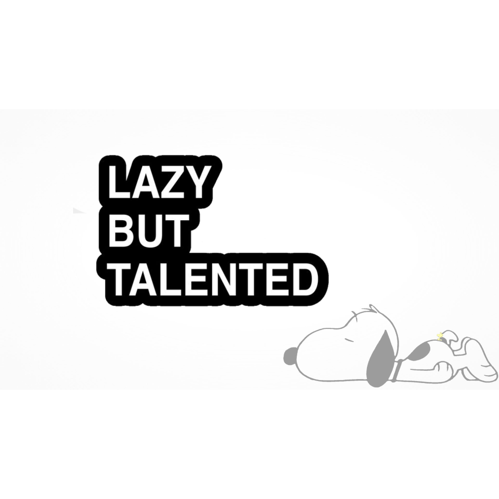 Lazy But Talented- Motorcycle - PVC VINYL STICKER | Shopee Philippines