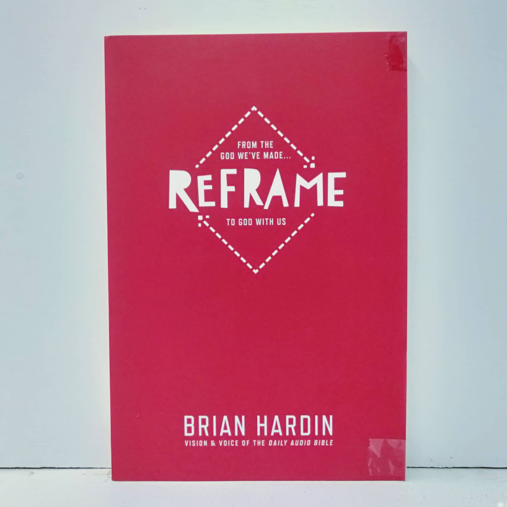 REFRAME : From the God We've Made to God With Us (SOFTCOVER) BY Brian Hardin (Author) | Shopee ...