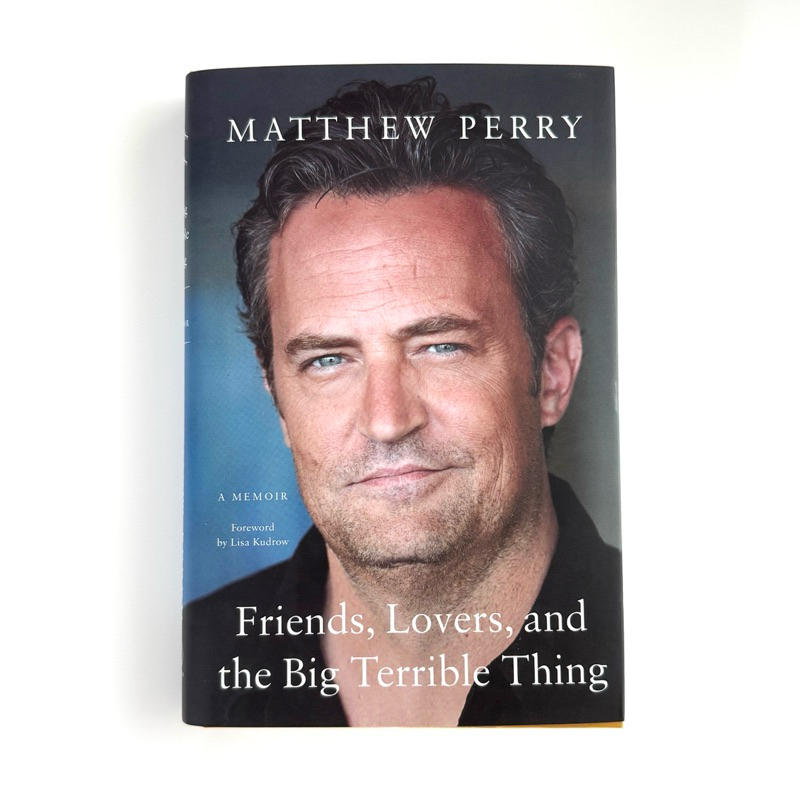 Friends, Lovers, and the Big Terrible Thing: A Memoir by Matthew Perry ...